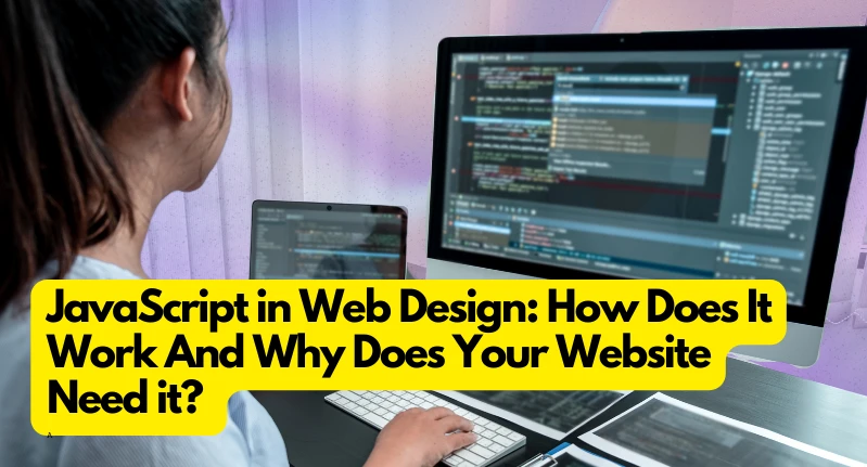 JavaScript in Web Design: How Does It Work And Why Does Your Website Need it? | Digital ...