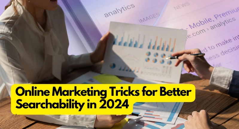 Online Marketing Tricks for Better Searchability in 2024 | Digital ...